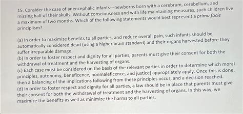 Solved Consider The Case Of Anencephalic Infants Newborns