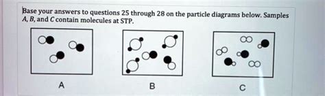 SOLVED Base Your Answers To Questions Through On The Particle Diagrams Below Samples A
