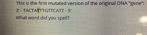 Solved This Is The First Mutated Version Of The Original DNA Chegg Com
