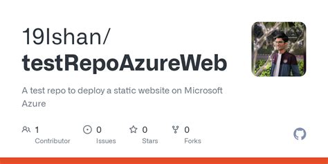 GitHub Ishan TestRepoAzureWeb A Test Repo To Deploy A Static Website On Microsoft Azure