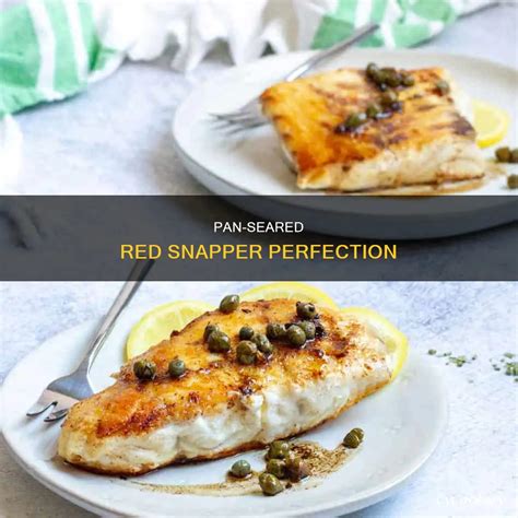 Pan Seared Red Snapper Perfection Cycookery