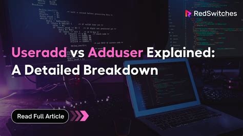 Useradd Vs Adduser Understanding The Key Differences