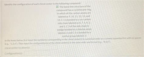 Solved Identify the configuration of each chiral center in | Chegg.com