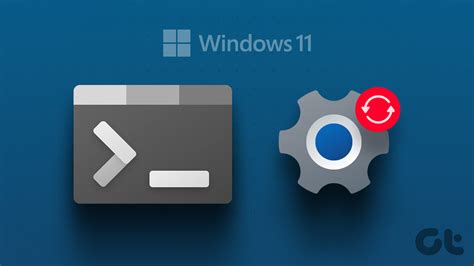 Top 5 Ways To Fix Windows Terminal Not Opening On Windows 11 Guiding Tech