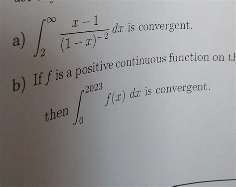A ∫2∞1−x−2x−1dx Is Convergent B If F Is A
