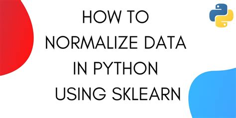 Normalize Data In Python Methods And Examples Digitalocean