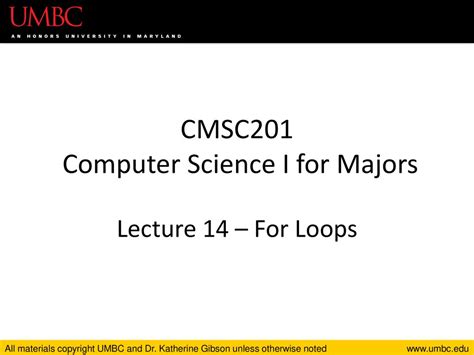 Cmsc201 Computer Science I For Majors Lecture 14 For Loops Ppt Download