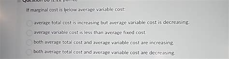 solved if marginal cost is below average variable