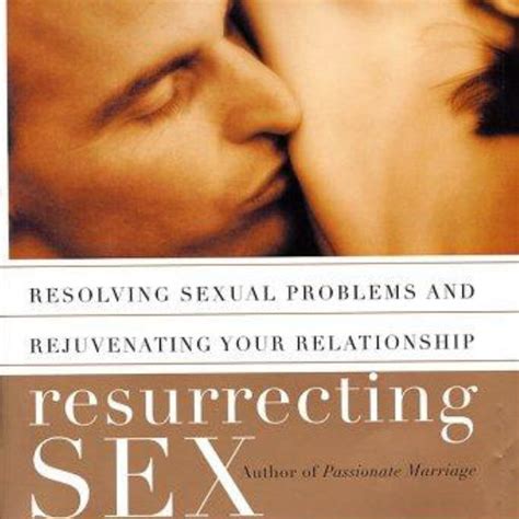 Resurrecting Sex By David Schnarch James Maddock