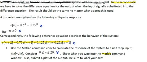 Solved To Find The Output We Have To Convolve The System