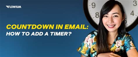 Countdown In Email How To Add Timer In Email Flowium