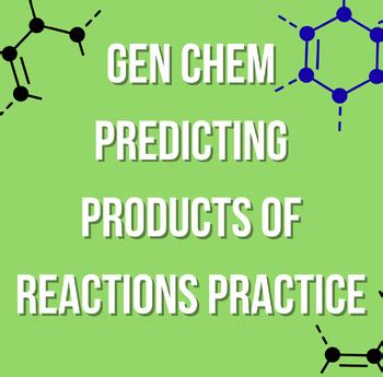 General Chemistry Predicting Products Of Chemical Reactions TPT