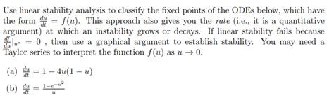 Solved Use Linear Stability Analysis To Classify The Fixed Chegg