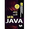 Buy Let Us Java: Strong Foundation for Java Programming - 7th Edition ...