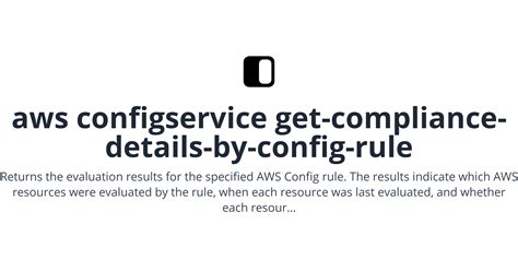 Aws Configservice Get Compliance Details By Config Rule Fig