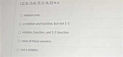 solved { 2 3 3 4 5 1 6 1 } ﻿is arelation onlya