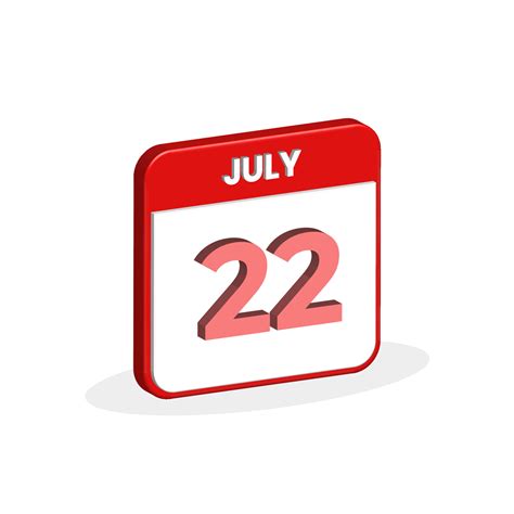 22nd July Calendar 3d Icon 3d July 22 Calendar Date Month Icon Vector