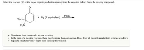 Solved Either The Reactant X Or The Major Organic Product