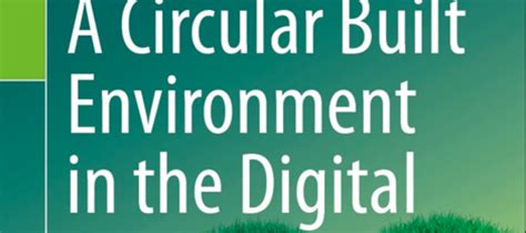 New Open Access Book A Circular Built Environment In The Digital Age Circular X