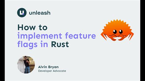 How To Use Feature Flags In Rust With Unleash Youtube