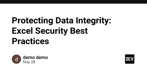 protecting data integrity excel security best practices dev community
