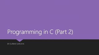 Programming In C Part PPT