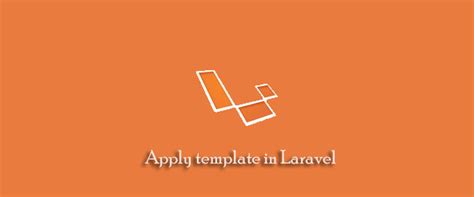 ករដក Templates ដលមន Style សរបៗ នកនង Laravel ត