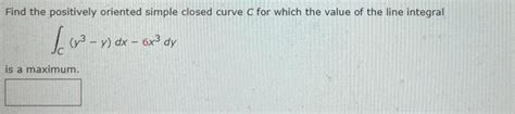 solved find the positively oriented simple closed curve c