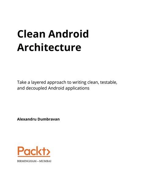 Clean Android Architecture Take A Layered Approach To Writing Clean T E Books Max30