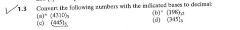 Solved Convert The Following Numbers With The Indicated Chegg