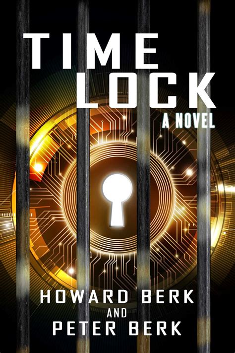 Unlock The Future New Actionsci Fi Novel Timelock Is First In