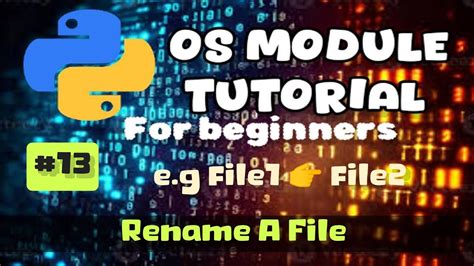 How To Rename A File In Python Os Module Tutorial Part 13 Youtube