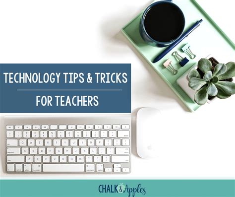 Technology Tips And Tricks For Teachers Chalk Apples