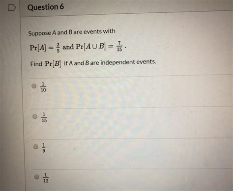 solved question 5 suppose a and b are events with pr[a]