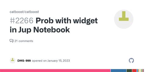 Prob With Widget In Jup Notebook · Issue 2266 · Catboostcatboost · Github