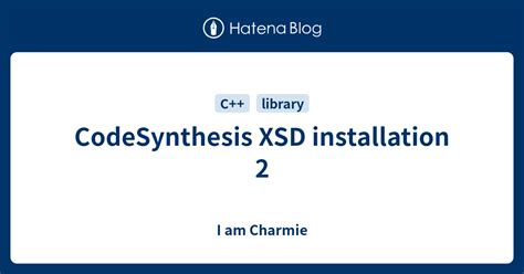 CodeSynthesis XSD Installation 2 I Am Charmie
