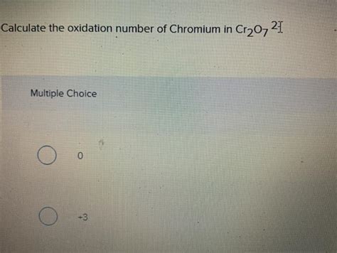 Solved Calculate The Oxidation Number Of Chromium In Cr20 21
