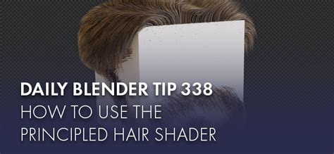 Daily Blender Tip How To Use The Principled Hair Shader BlenderNation