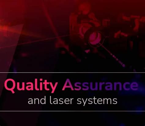 Quality Assurance And Laser Systems By Huaris