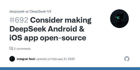 Consider Making Deepseek Android And Ios App Open Source · Issue 692