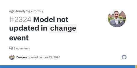 Model Not Updated In Change Event Issue Ngx Formly Ngx Formly Github