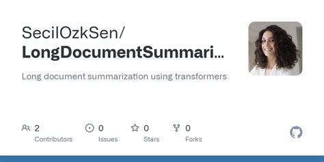 Github Secilozksenlongdocumentsummarization Long Document Summarization Using Transformers