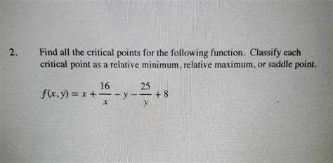 Solved Find All The Critical Points For The Following Chegg