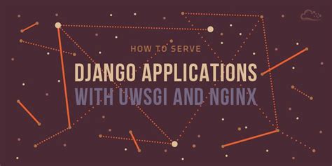 Serve Django Application With Nginx And Uwsgi By Parth Vijay Faun