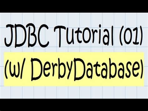 JDBC Tutorial Using The Derby Database YouTube