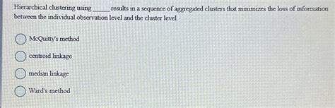 Solved Hierarchical Clustering Using Results In A Sequence