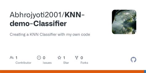 Github Abhrojyoti2001knn Demo Classifier Creating A Knn Classifier