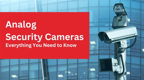Smart Beginners Guide To Buying Analog Security Cameras