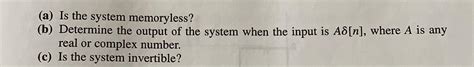 Solved A Is The System Memoryless B Determine The
