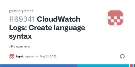 cloudwatch logs create language syntax · issue 69341 · grafana grafana · github